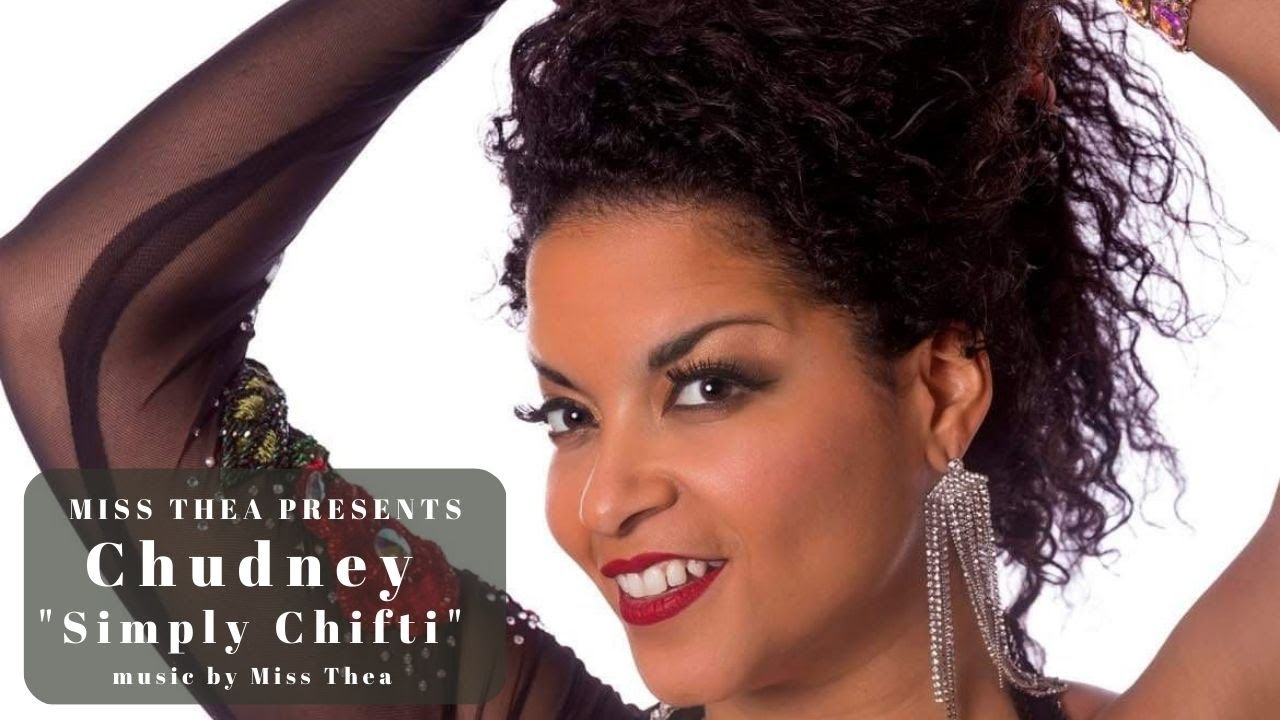 Miss Thea presents Chudney performing to "Simply Chifti" Bellydance ...
