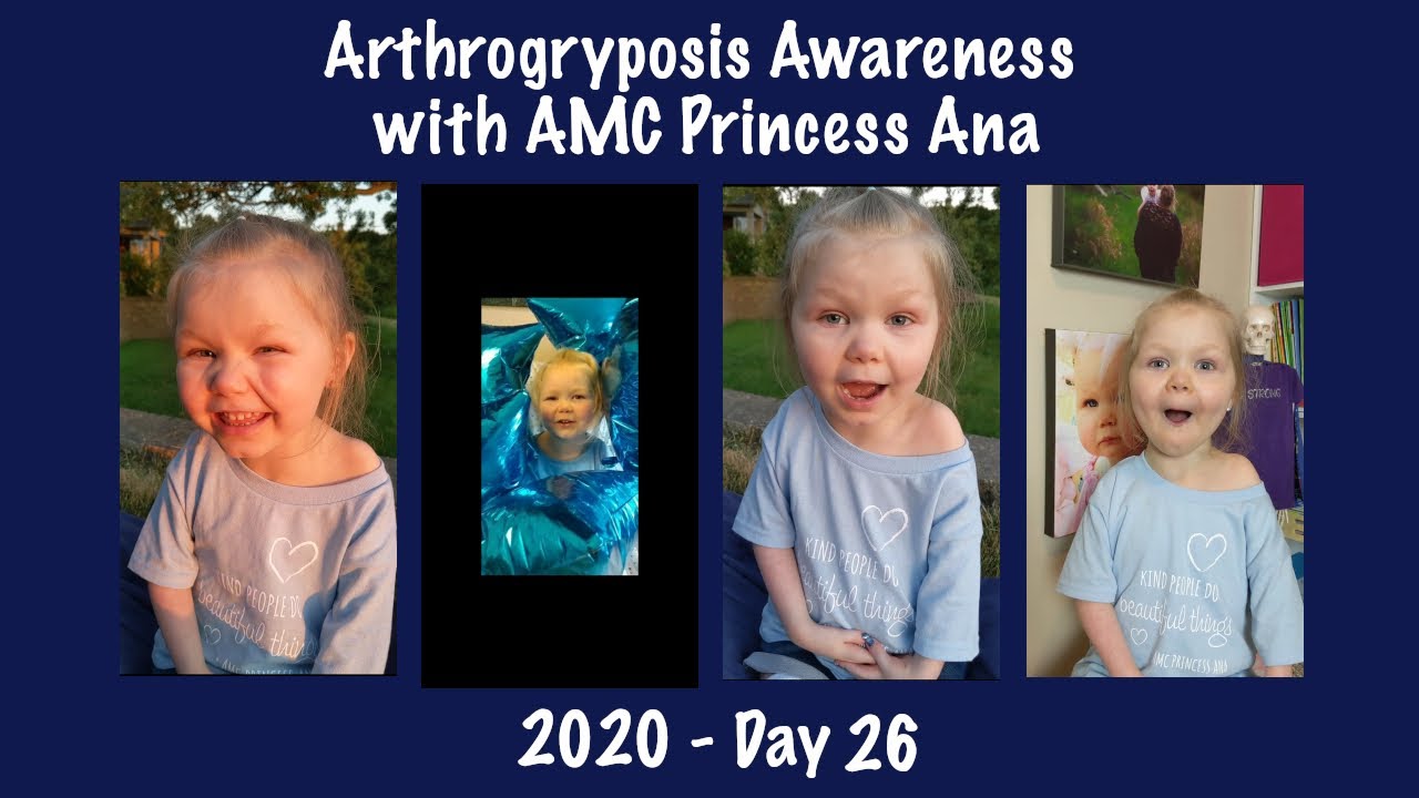 2020 Arthrogryposis Awareness with AMC Princess Ana - Day 26 - YouTube