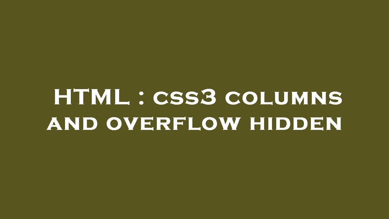 Html Css3 Columns And Overflow Hidden Youtube