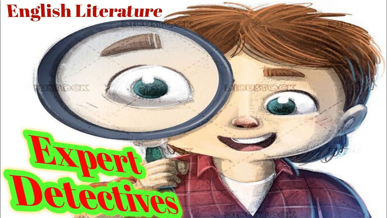 Expert Detectives Class 7 English Chapter 6 Summary Explanation expert-detectives-class-7-english-chapter-6-summary-explanation