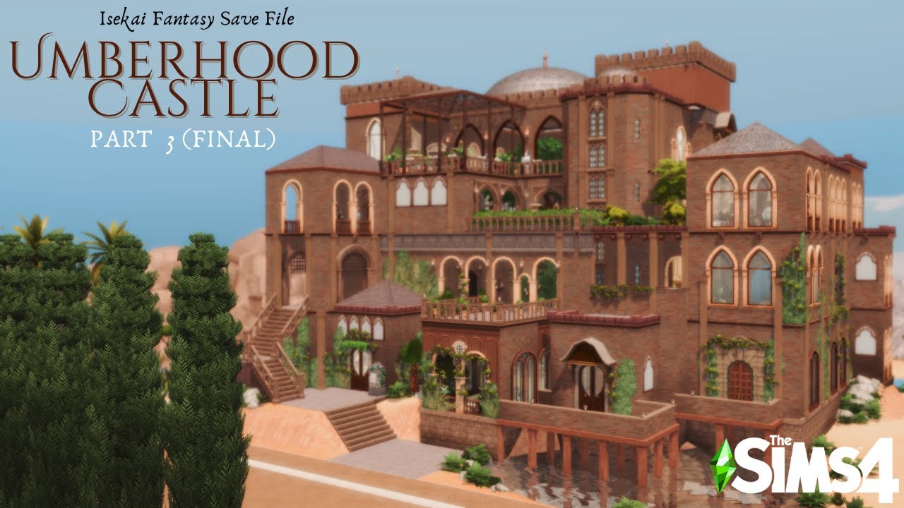 Isekai Fantasy Castle - Umberhood Castle (Part 3 FINAL) l The Sims 4 ...