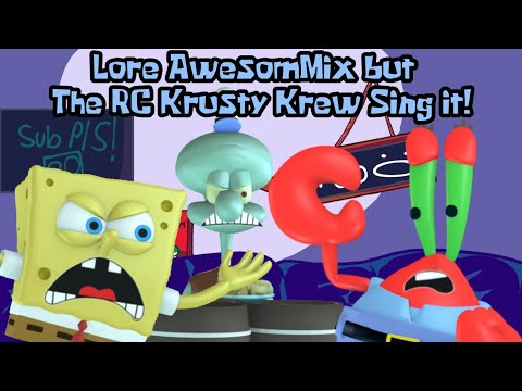 Lore AwesomMix But Robot Chicken SpongeBob, Mrkrabs and Squidward Sing ...