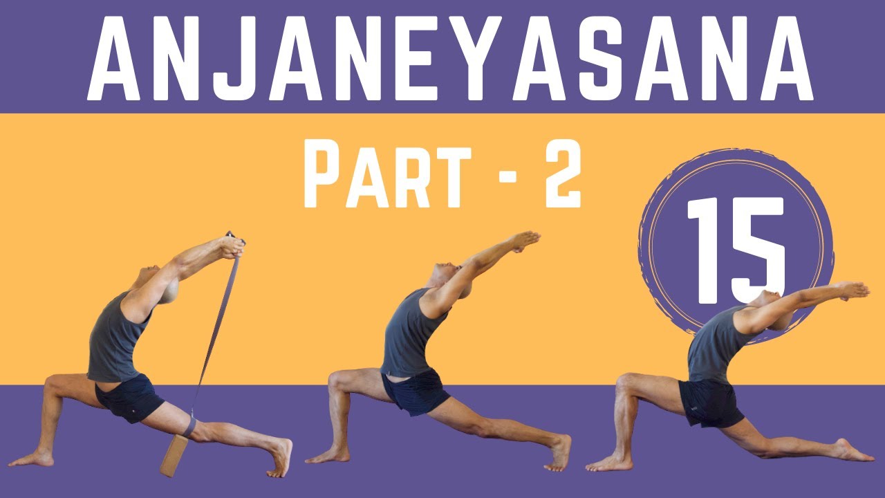 ANJANEYASANA (PART 2) अंजनेयासन | Low Lunge | Crescent Lunge Pose ...