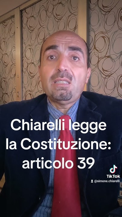Chiarelli Legge La Costituzione Articolo 39 Youtube