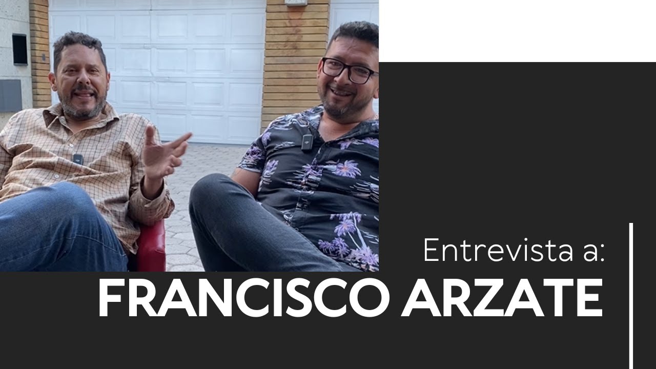 106.- Entrevista a Francisco Arzate - YouTube