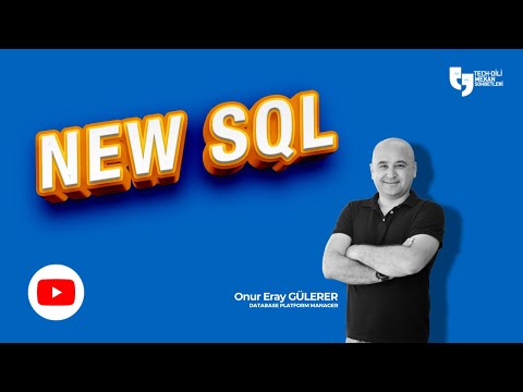 Techdili Mekan Sohbetleri - New SQL