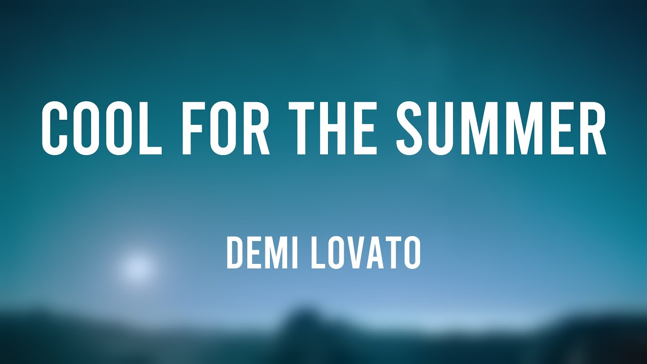 Cool for the Summer - Demi LovatoVisualized Lyrics💬 - YouTube