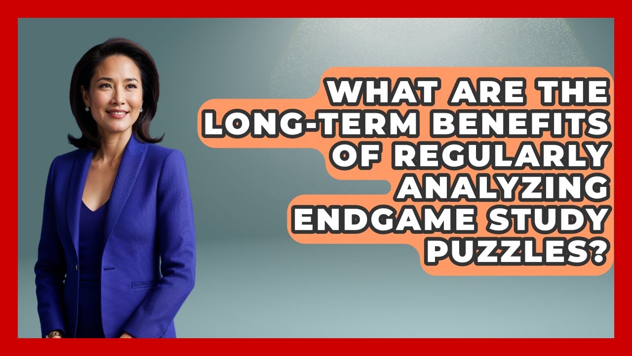 What Are The Long-term Benefits Of Regularly Analyzing Endgame Study Puzzles? - The Chess Codex ...