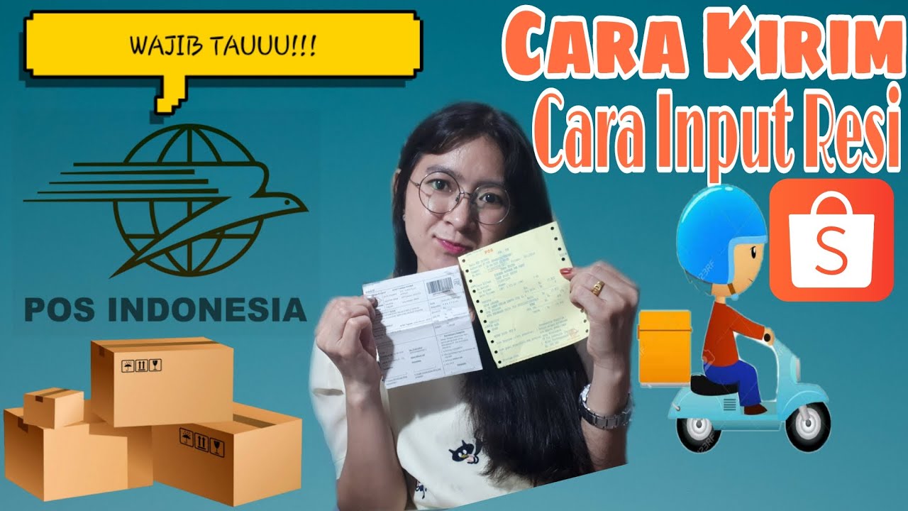 CARA KIRIM PESANAN SHOPEE VIA POS INDONESIA DAN CARA INPUT RESI KE ...