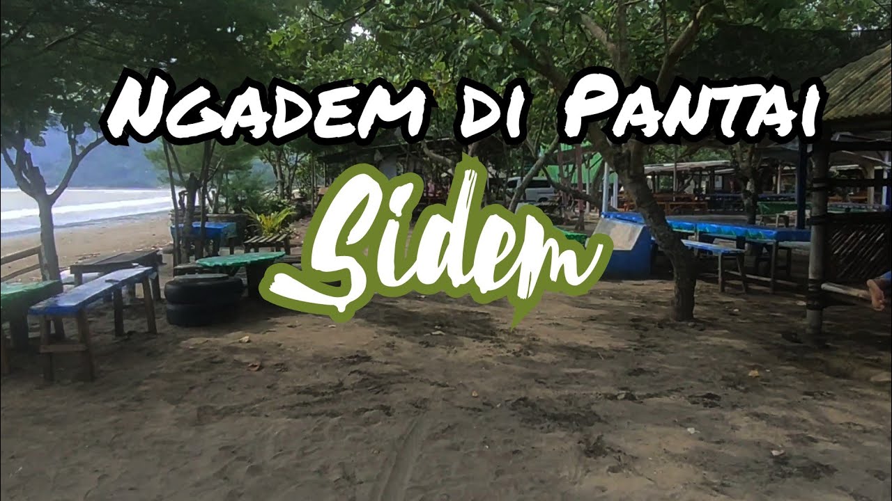 Ngadem di Pantai Sidem - YouTube