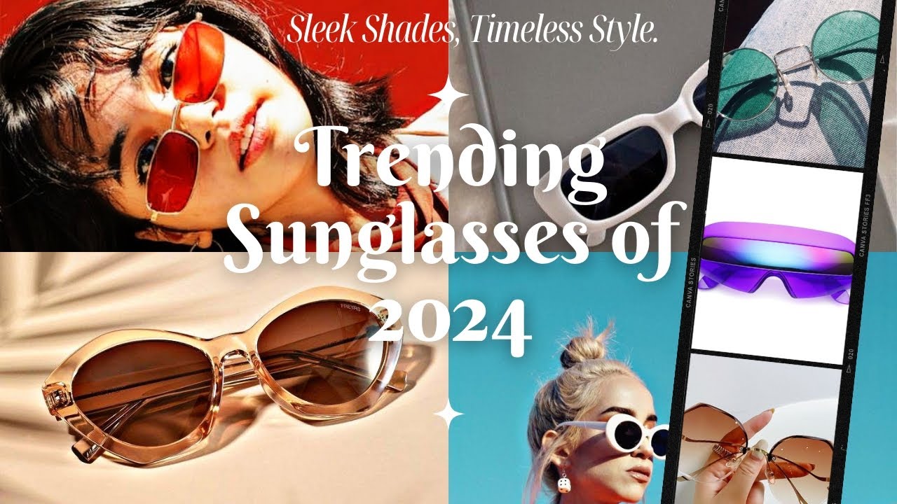Top Trending Sunglasses of 2024| Eyewear Trends|2024| Fashion tips ...