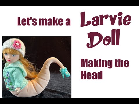 Larvie doll - making the head SD 480p - YouTube