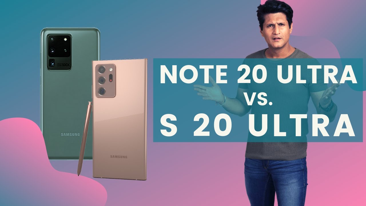 Samsung Note 20 Ultra vs S20 Ultra. Which one to buy? - YouTube