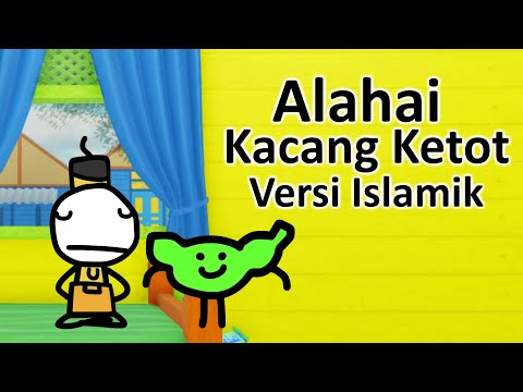 Alahai kacang ketot versi Islamik | Animasi Malaysia
