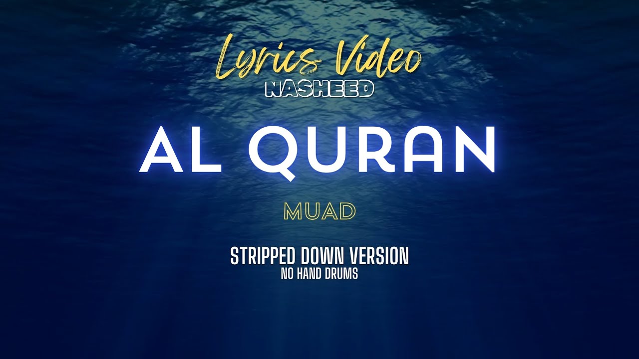 Muad - Al Quran (Stripped-back) | Beautiful Nasheed | Lyrics Vocals ...