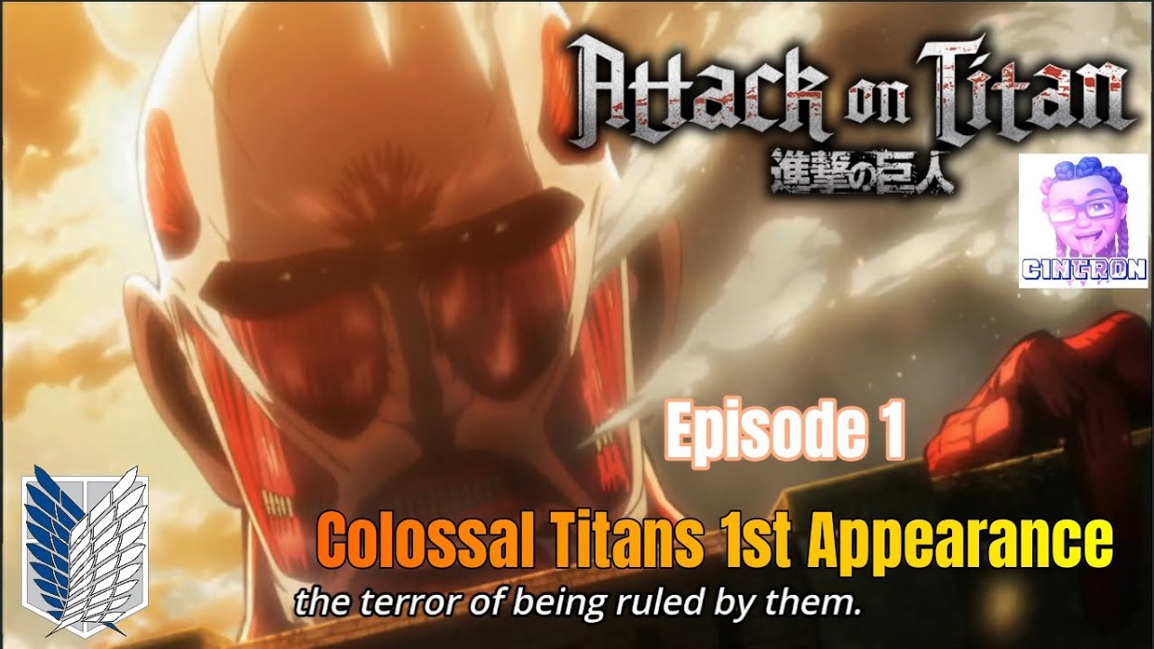 Attack on Titan: The Colossal Titan 1st Appears - YouTube