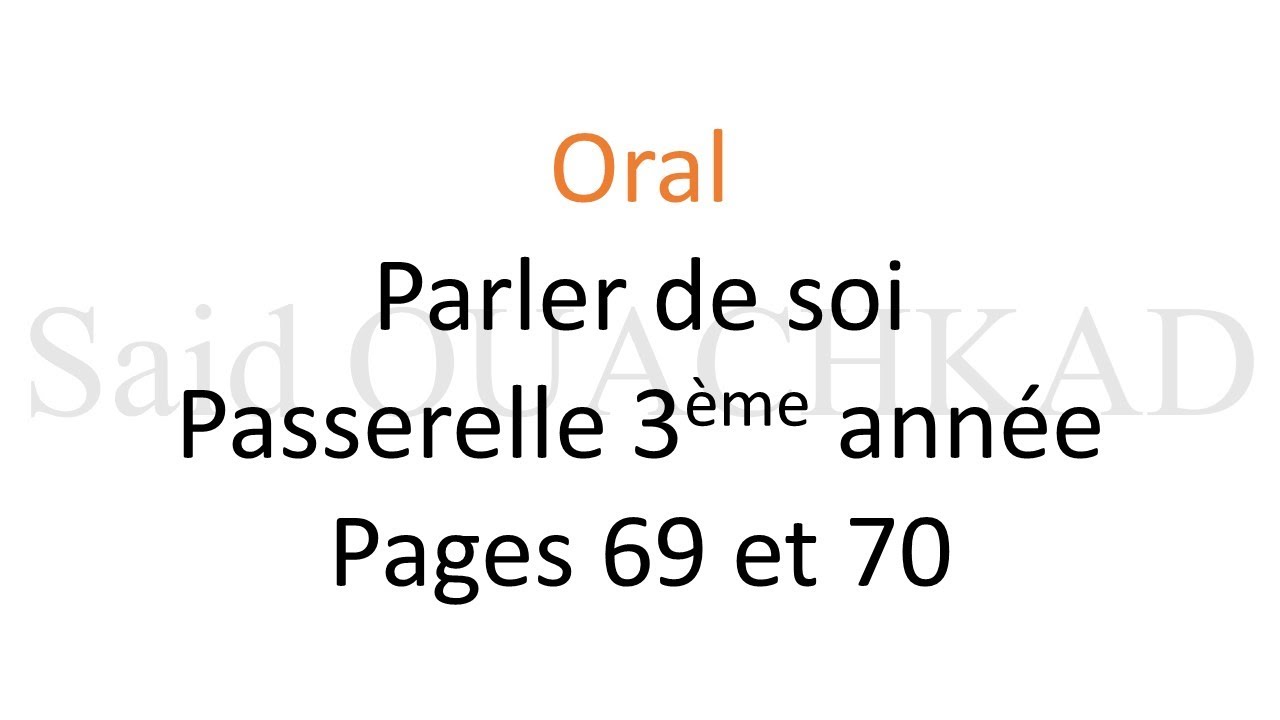 Oral, parler de soi, passerelle 3ème année, pages 69 et 70 - YouTube