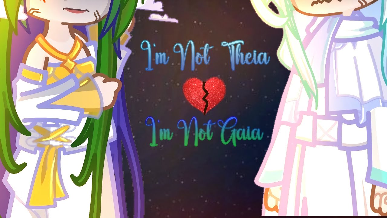 I'm not Theia, I'm not Gaia|MY AU| Past Solarballs/Planethumans| Past ...