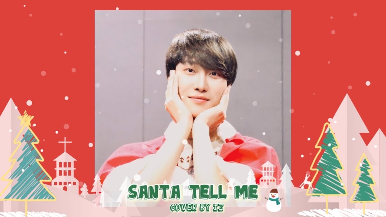 Santa Tell Me/Cover by IZ(아이즈) - YouTube
