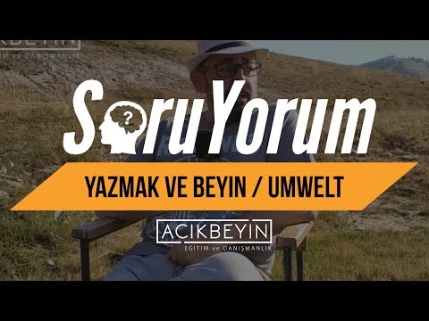 SoruYorum - Yazmak ve Beyin / Umwelt