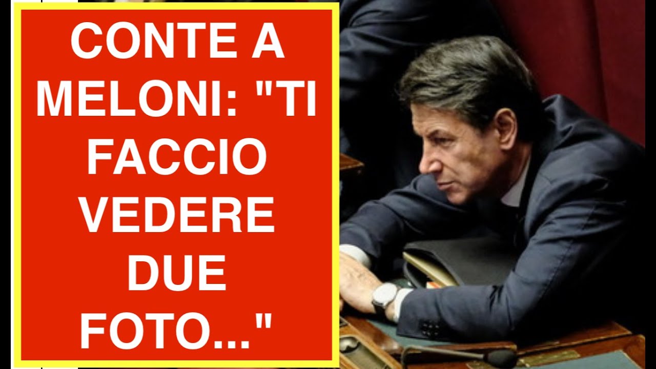CONTE A MELONI: "TI FACCIO VEDERE DUE FOTO..." - YouTube