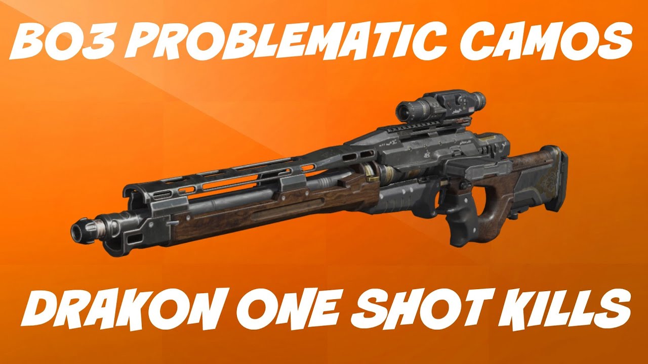BO3 Problematic Camos: Drakon One Shot Kills (CoD:BO3) - YouTube