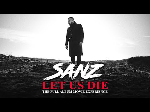 SANZ - Let Us Die (Full Album Movie)