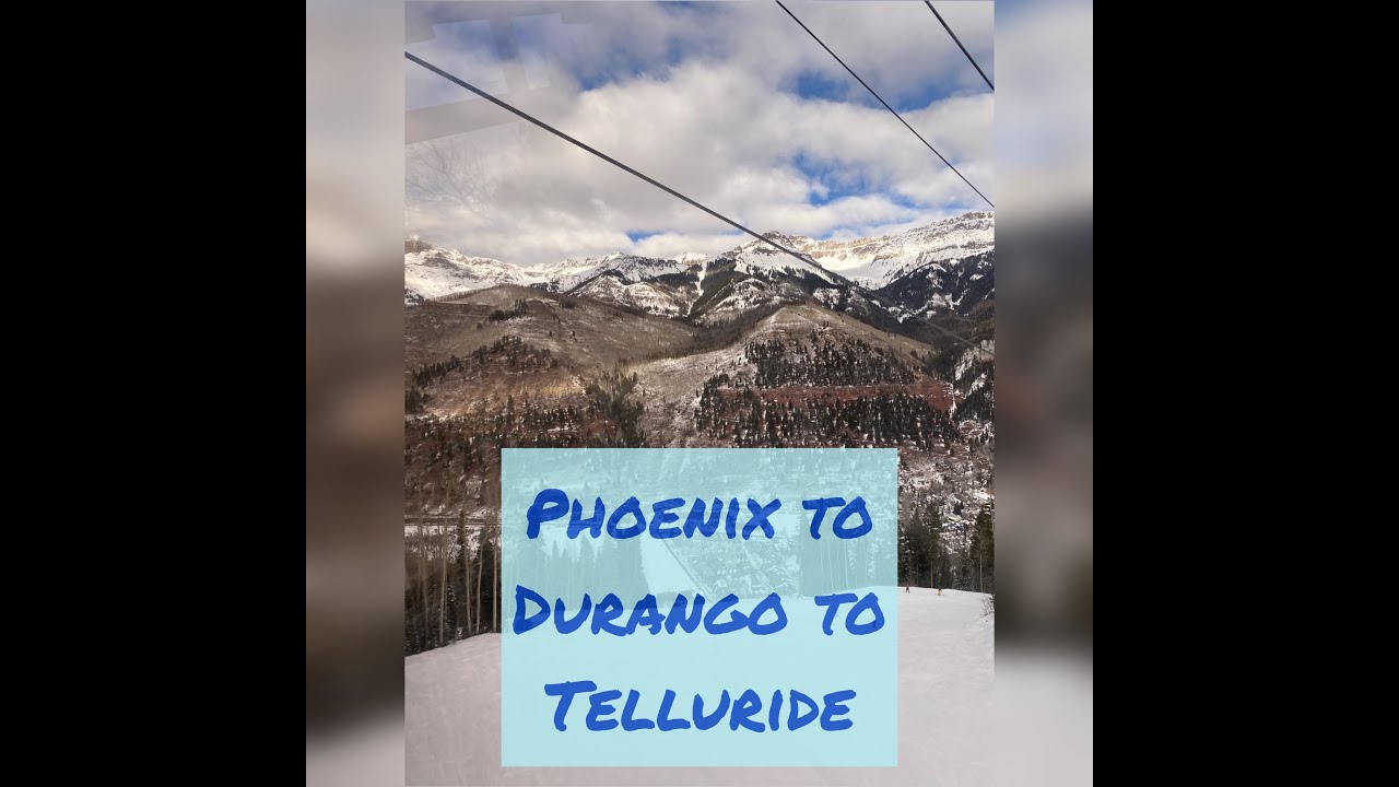 Phoenix to Durango and onwards to Telluride- Winter 2020 - YouTube