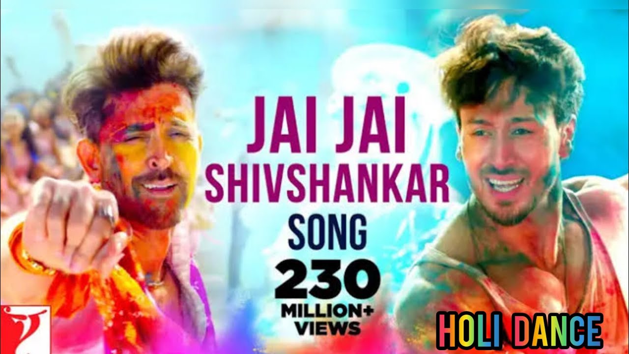 Jay Jay Shiv Shankar war full song/Holi song/tiger Shroff & Ritik ...