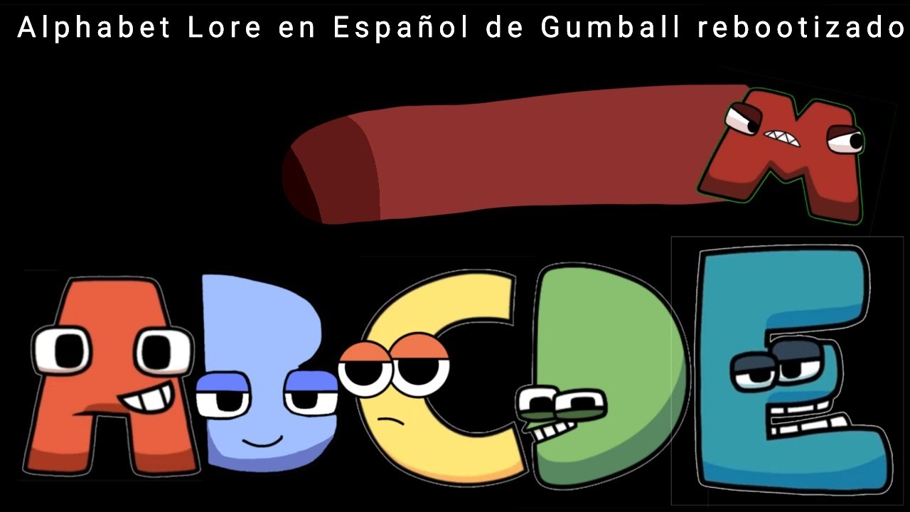 Alphabet Lore en Español de Gumball rebootizado parte 1 (A-E) - YouTube