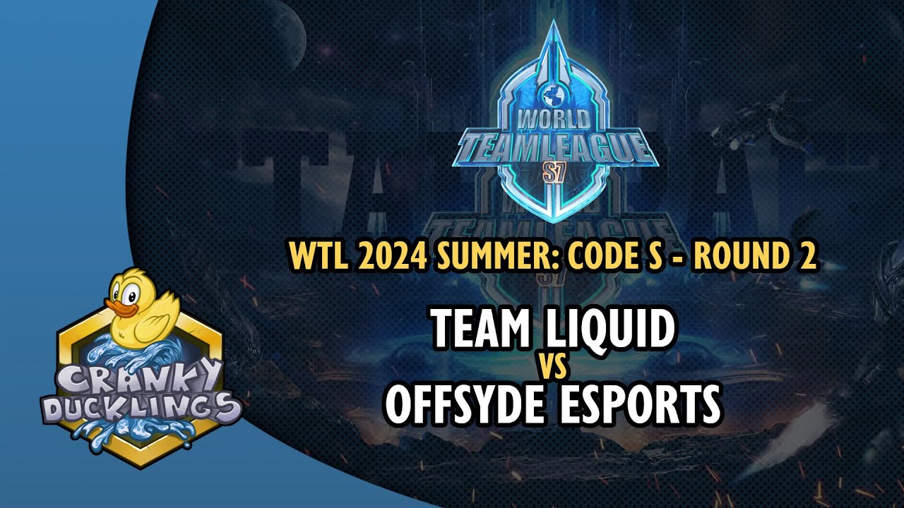 Team Liquid vs OFFSYDE Esports - World Team League 2024 Summer: Code S ...