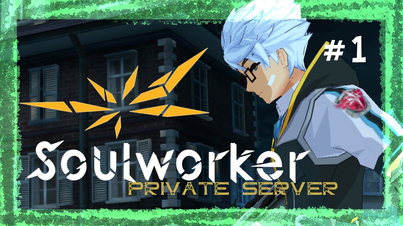 SoulWorker (PS) Stream 5/26/19 [Level 1-12] - YouTube