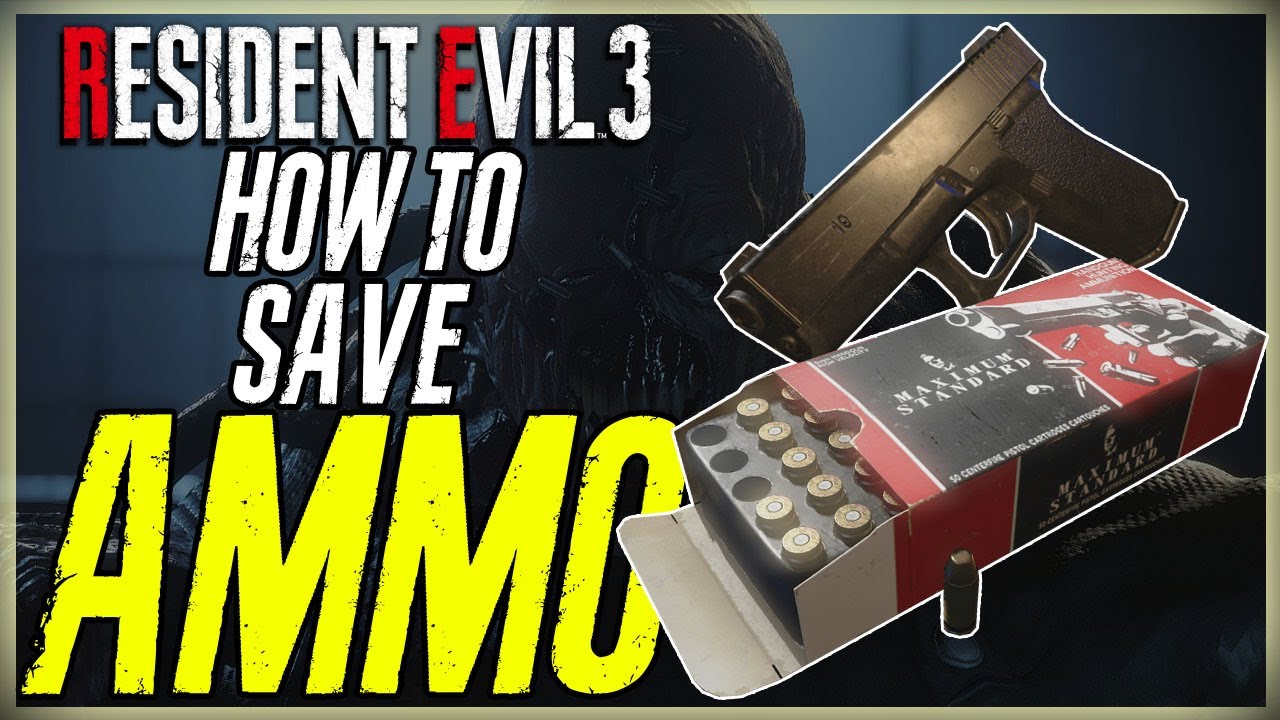 5 TIPS TO SAVE AMMO - BEST WAYS TO PRESERVE AMMUNITION - RE3 RESIDENT ...