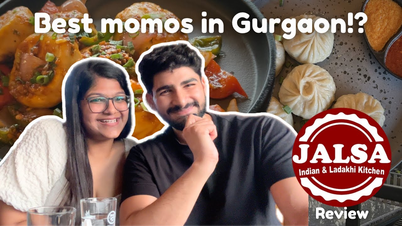 Jalsa Indian And Ladakhi Kitchen Review | Galleria market Gurgaon | Best momo in the City? - YouTube