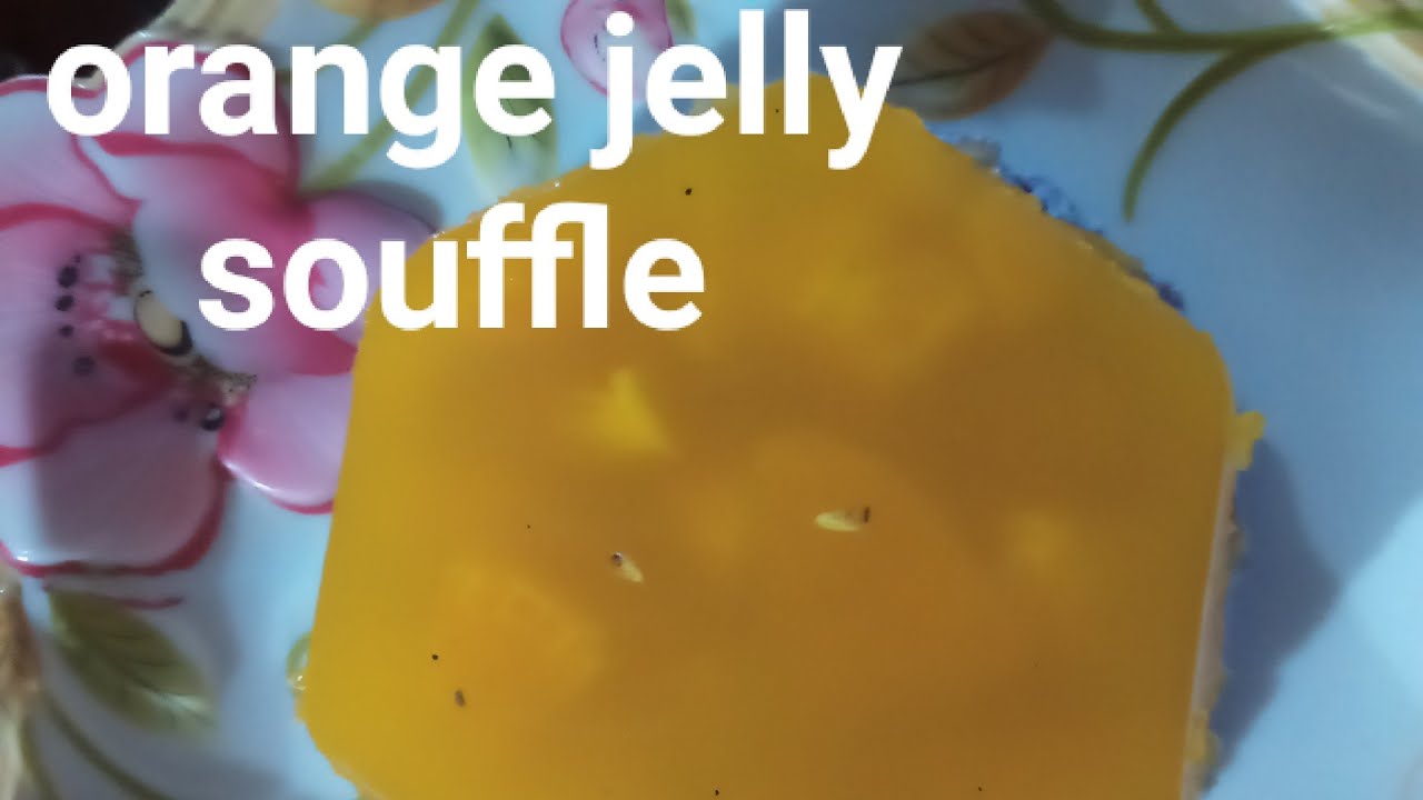 orange jelly souffle recipe/how to make souffle #souffle - YouTube