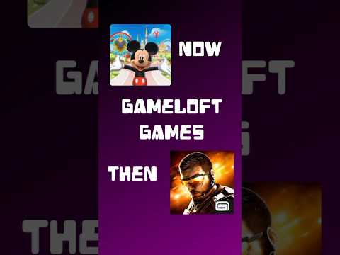 Then VS Now | Gameloft Games | #trending | #gaming | #shorts | #viral | #gameloft