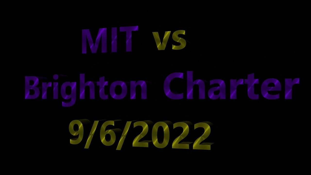 MIT vs Brighton Charter on September 6, 2022 - YouTube