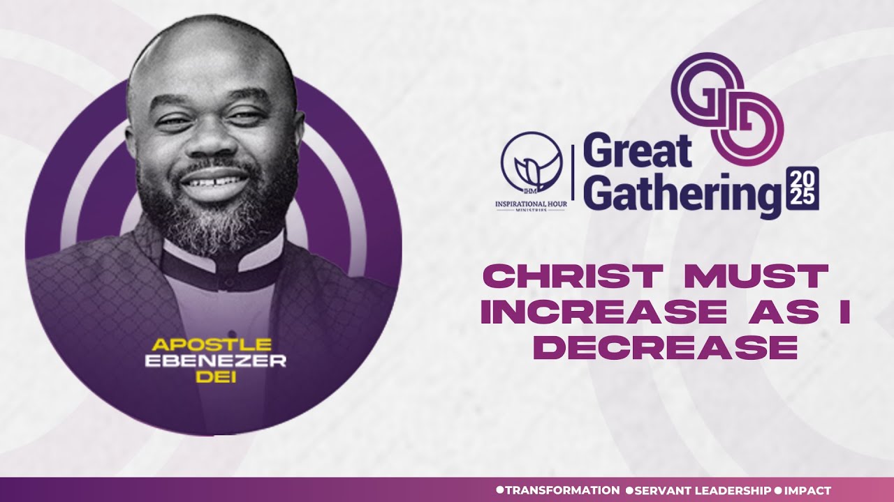 GREAT GATHERING 2025 || APOSTLE EBENEZER DEI || DAY 1 - YouTube
