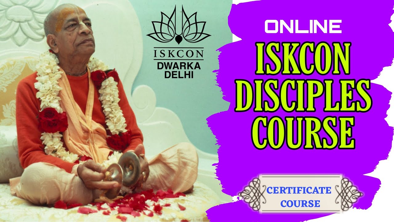 ISKCON Disciples Course (Online) || Starting 18th Oct 2020 || Four ...