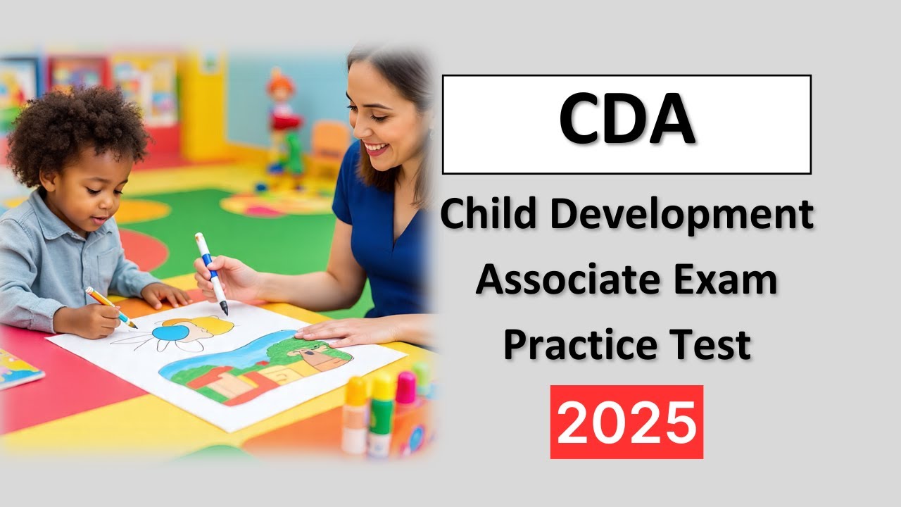 CDA Practice Test 2025 [Updated] Child Development Associate Real Exam ...