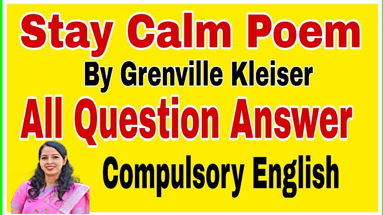 Q/A Stay Calm Poem By Grenville Kleiser All Question Answer With ...