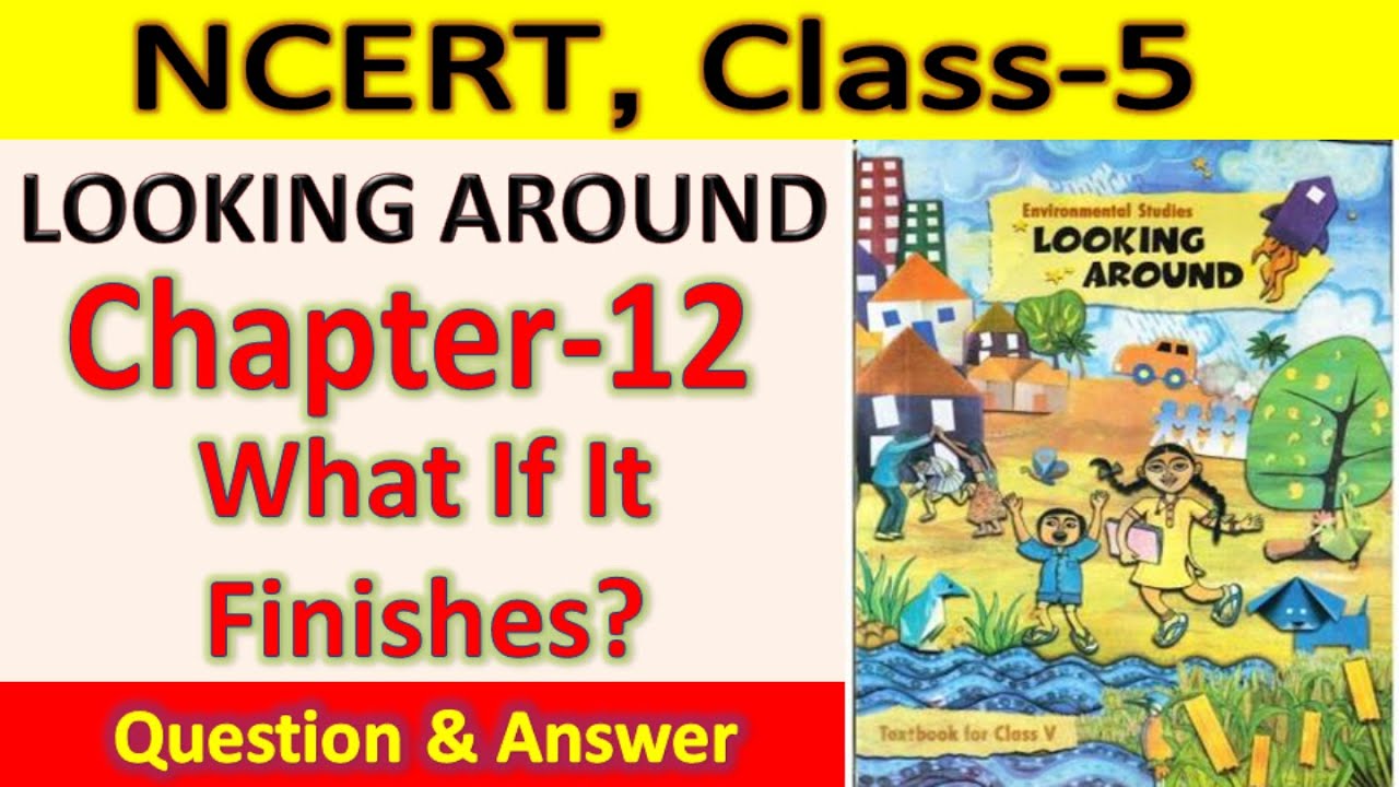 Class 5th EVS Chapter 12 What If It Finishes Story Question Answer class-5th-evs-chapter-12-what-if-it-finishes-story-question-answer