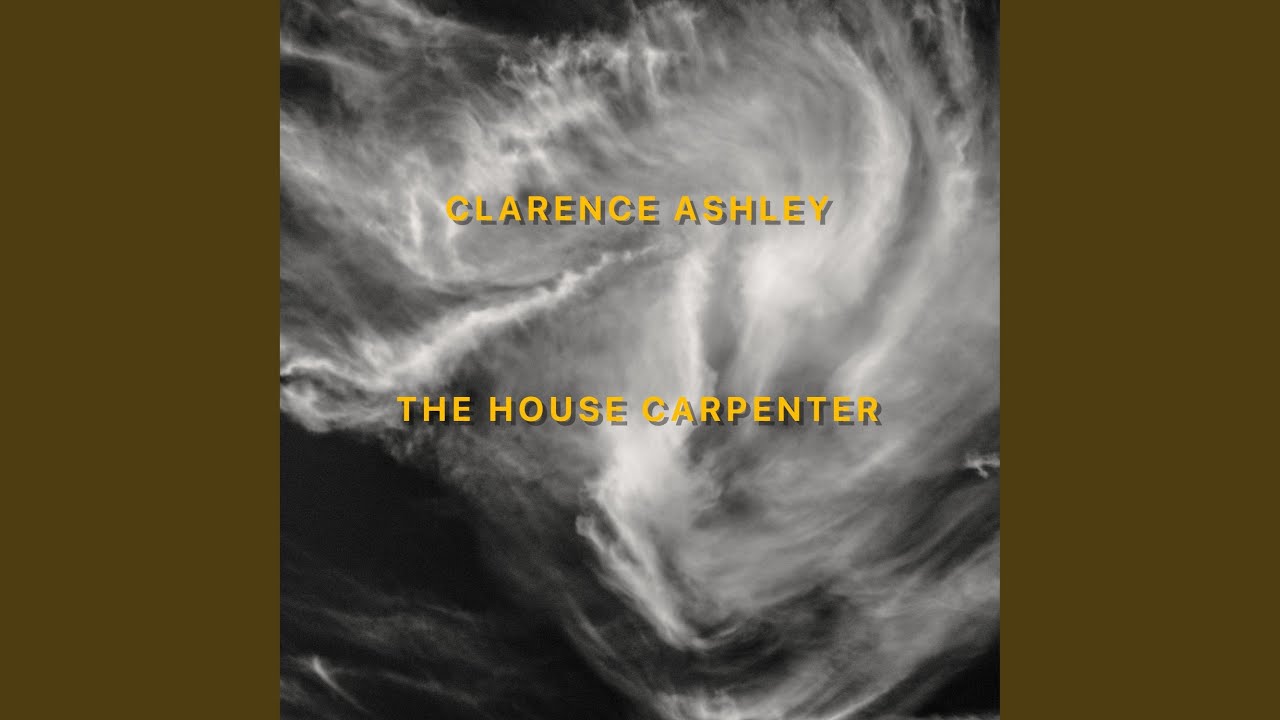 The House Carpenter (2020 Remaster) - YouTube
