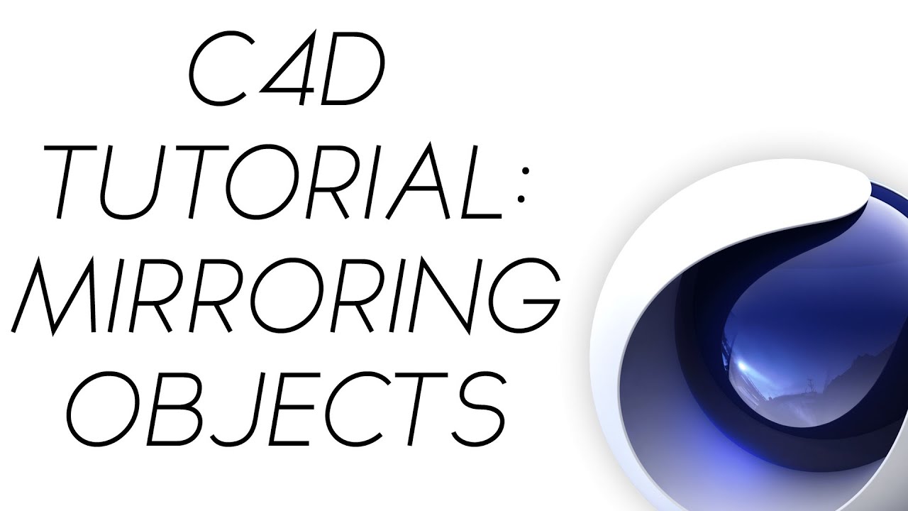 How To Mirror Objects In Cinema 4d YouTube How To Mirror Objects In Cinema 4d YouTube