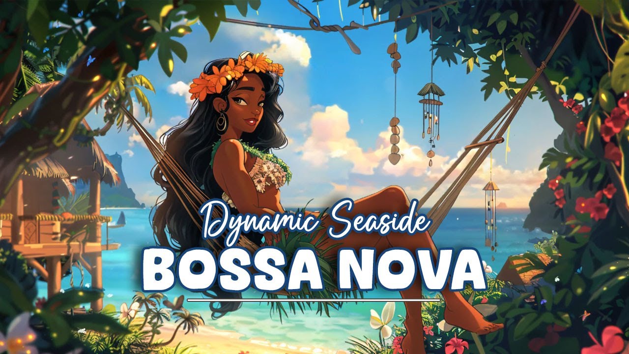 Dynamic Morning Seaside Bossa Nova ~ Positive Coastal Vibes with ...