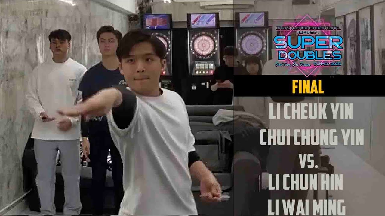 DARTS HUNTER SUPER DOUBLES 2023 SUMMER : LI CHUN HIN & LI WAI MING VS. LI CHEUK YIN & CHUI CHUNG ...