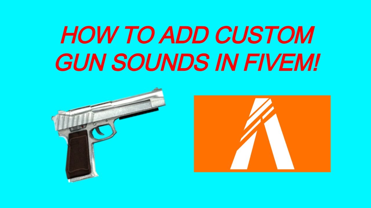 How to add custom GUN sounds for FIVEM - YouTube