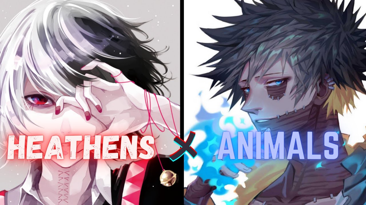 メNIGHTCORE →Heathens メANIMALS (Switching Vocals) - YouTube