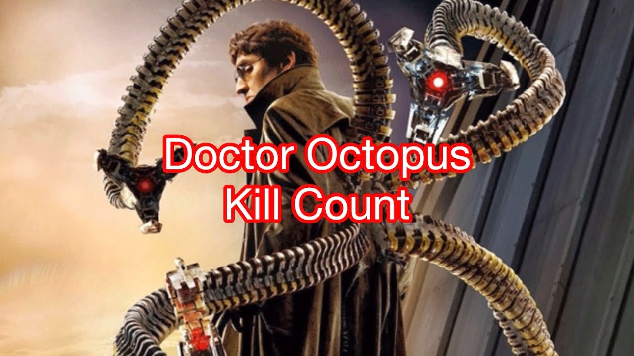 Doctor Octopus Kill Count 2023 (Spider-Man Movies, TV-Shows, Videogames ...