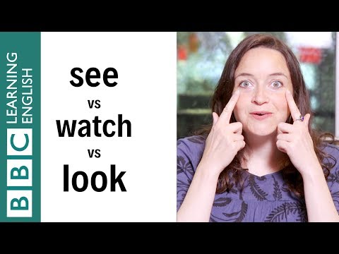 'See', 'watch' and 'look' - English in a Minute